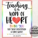 Printable/editable PDF Teaching is a Work of Heart Appreciation Thank ...