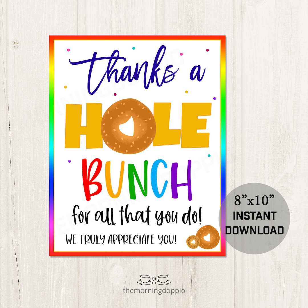 Printable Thanks A Hole Bunch Bagel Appreciation Sign Thank You Sign