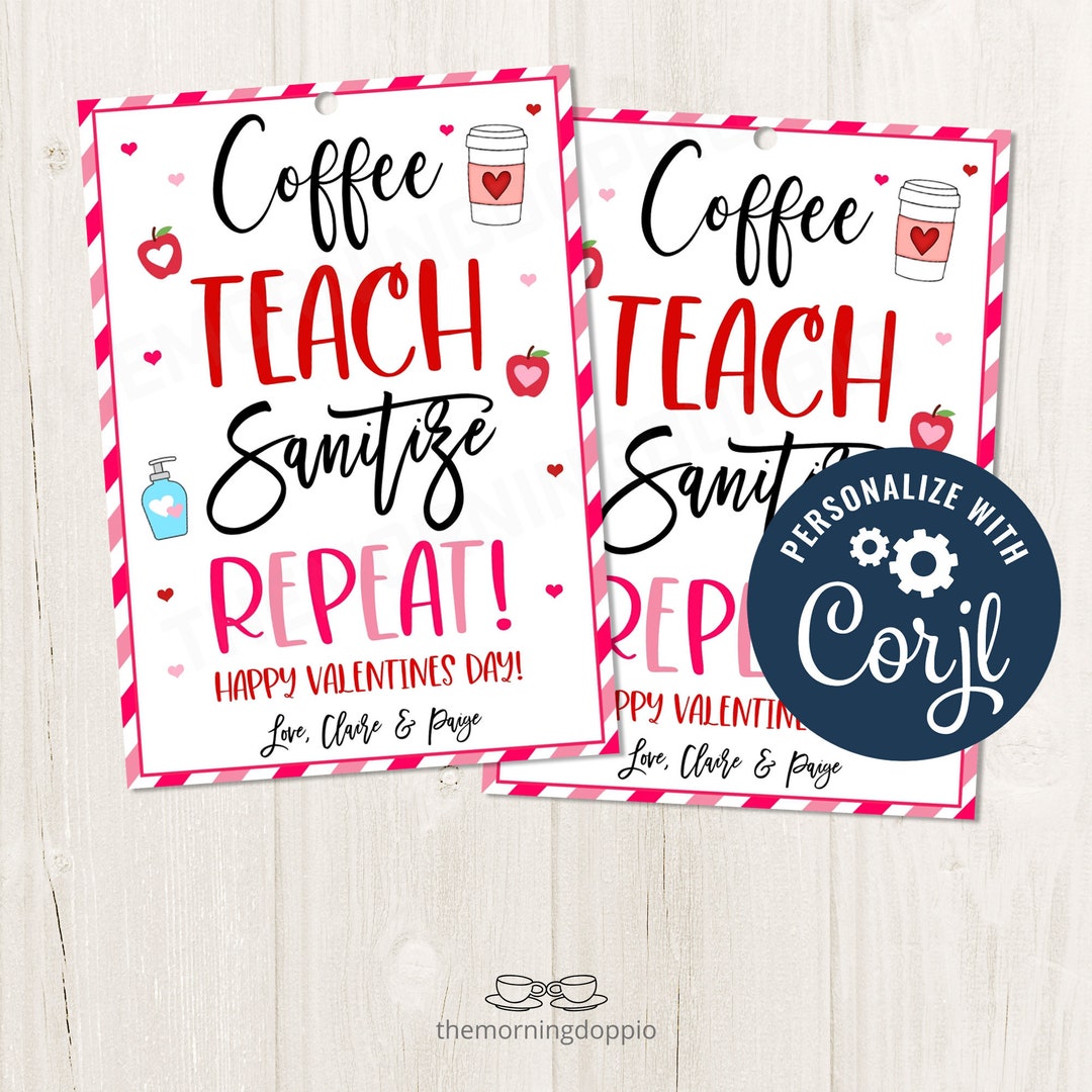 Printable/editable Coffee Teach Sanitize Repeat Valentines Gift Tag ...