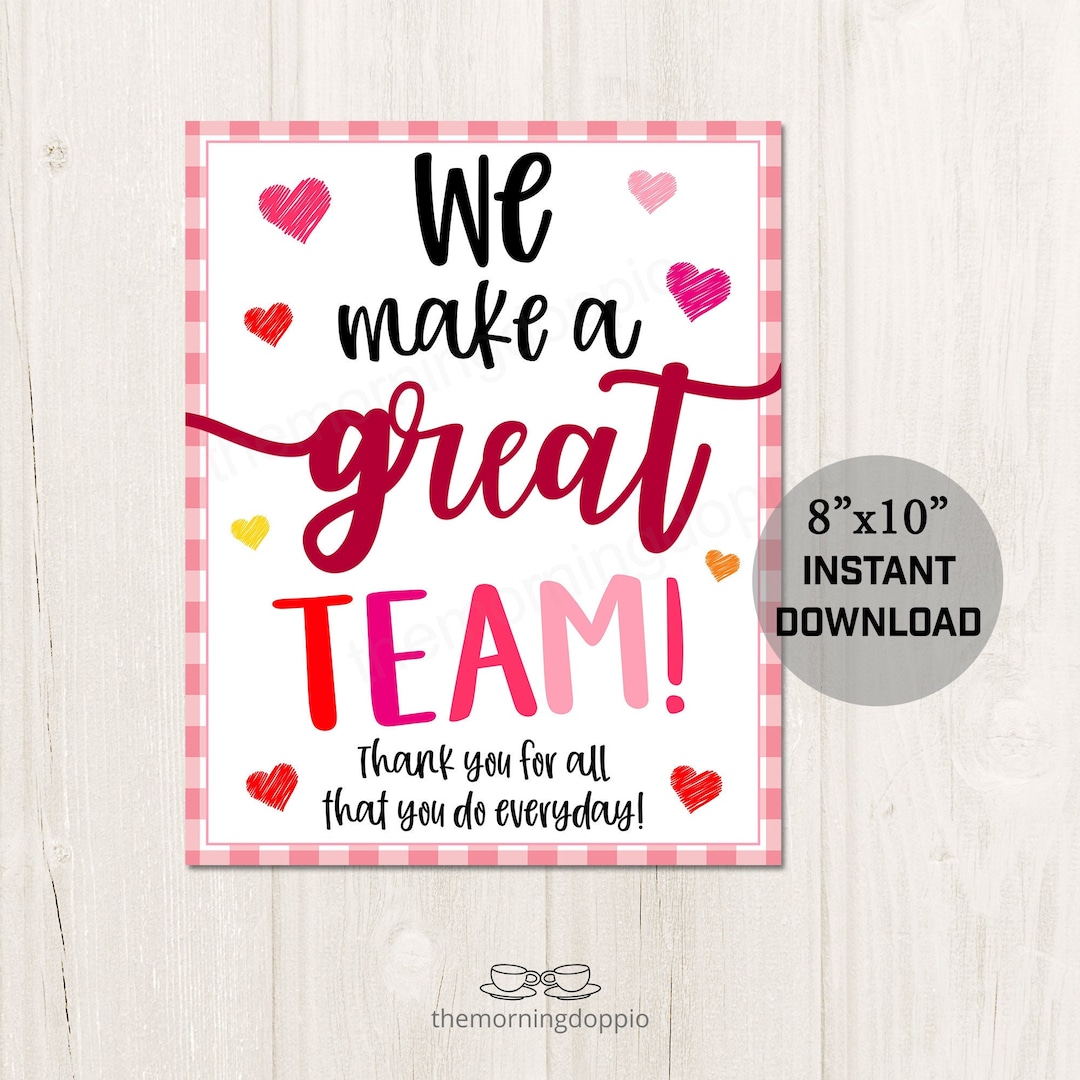 Printable We Make a Great Team Valentine's Day Grateful Thank You Sign ...