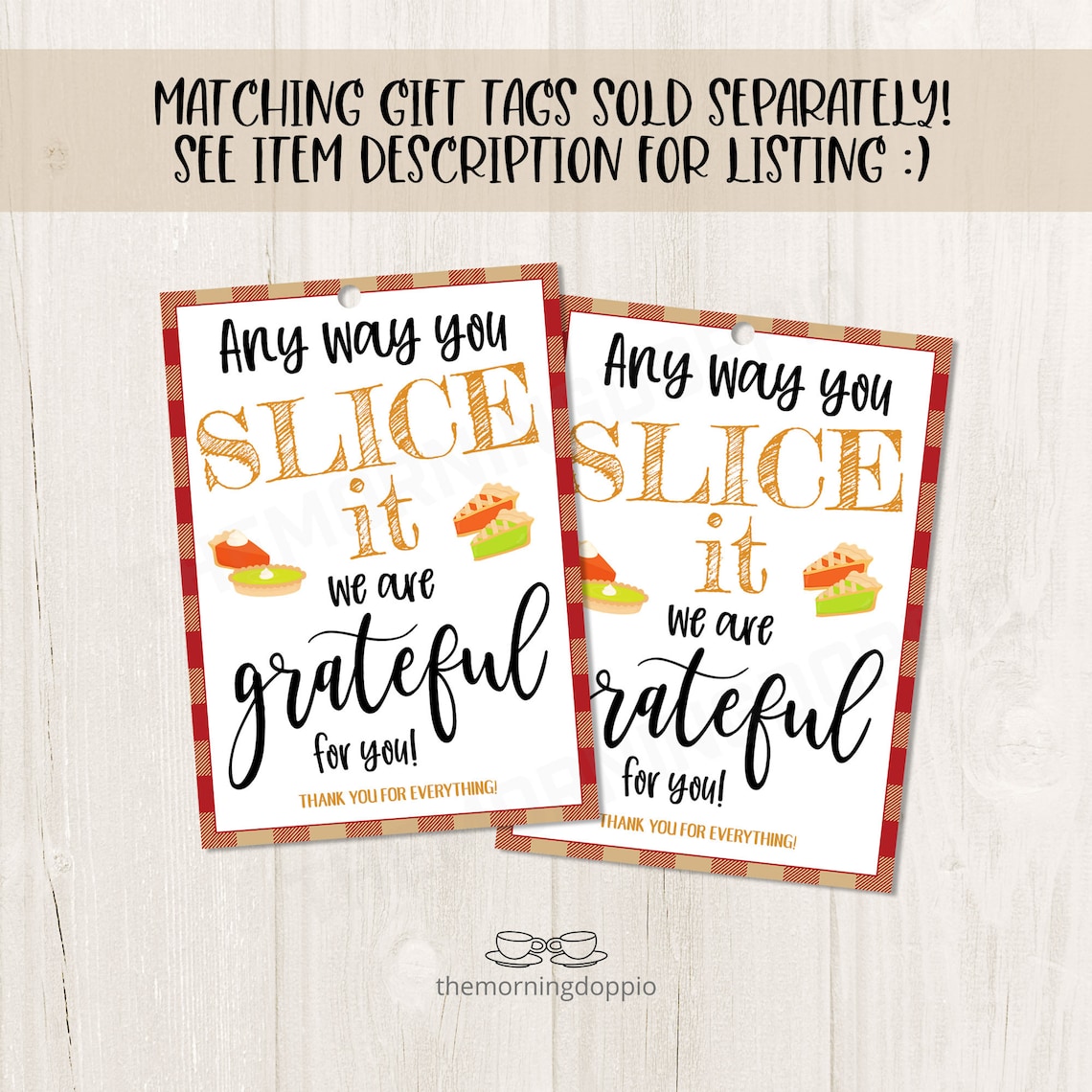 Printable Any way you SLICE it we are grateful for you Thank | Etsy