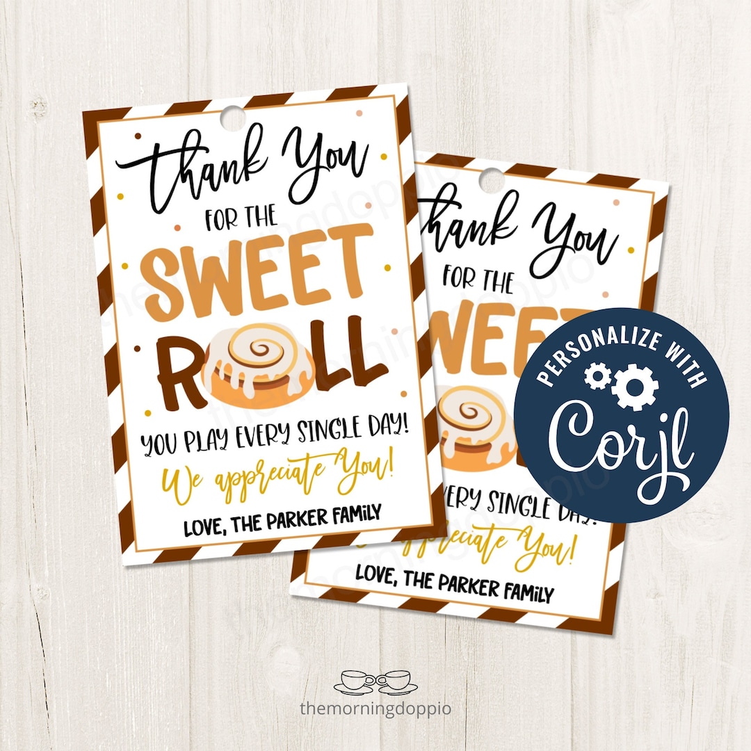Printable/editable Thank You for the Sweet Roll You Play Cinnamon Roll ...