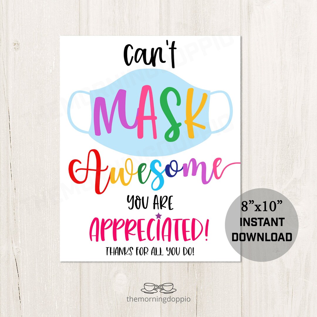 Printable Can't Mask Awesome Sign, Thank You Sign for Teachers Nurses ...