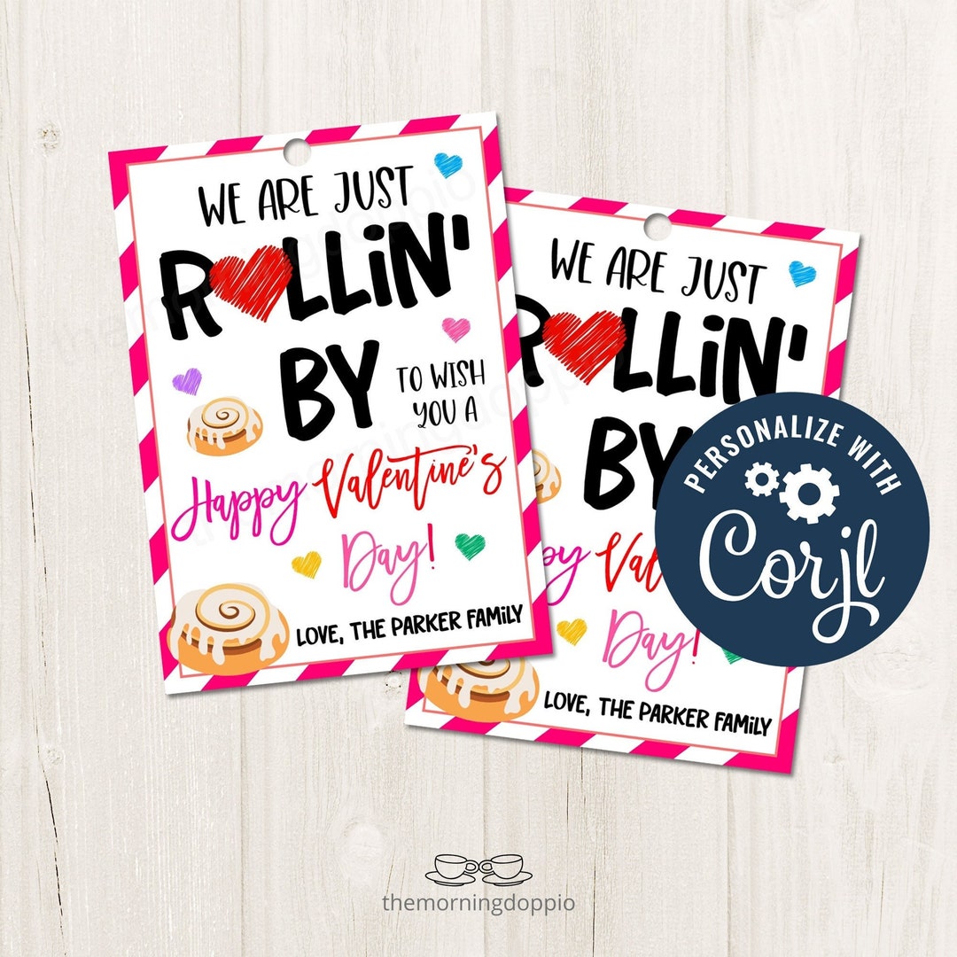 Printable/editable Rollin' by to Say Happy Valentine's Day Cinnamon ...