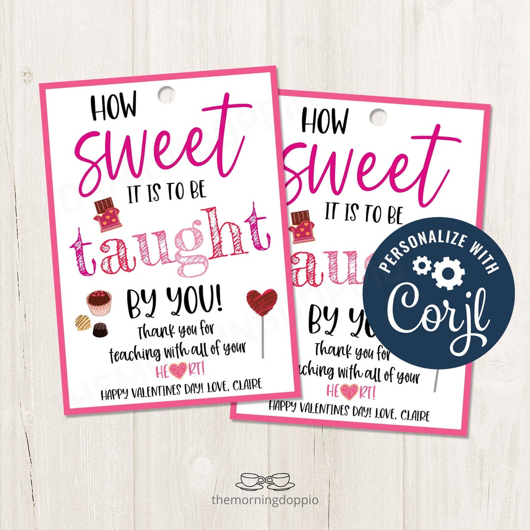 Printable/editable How Sweet It is to Be Taught by You Valentines Gift ...