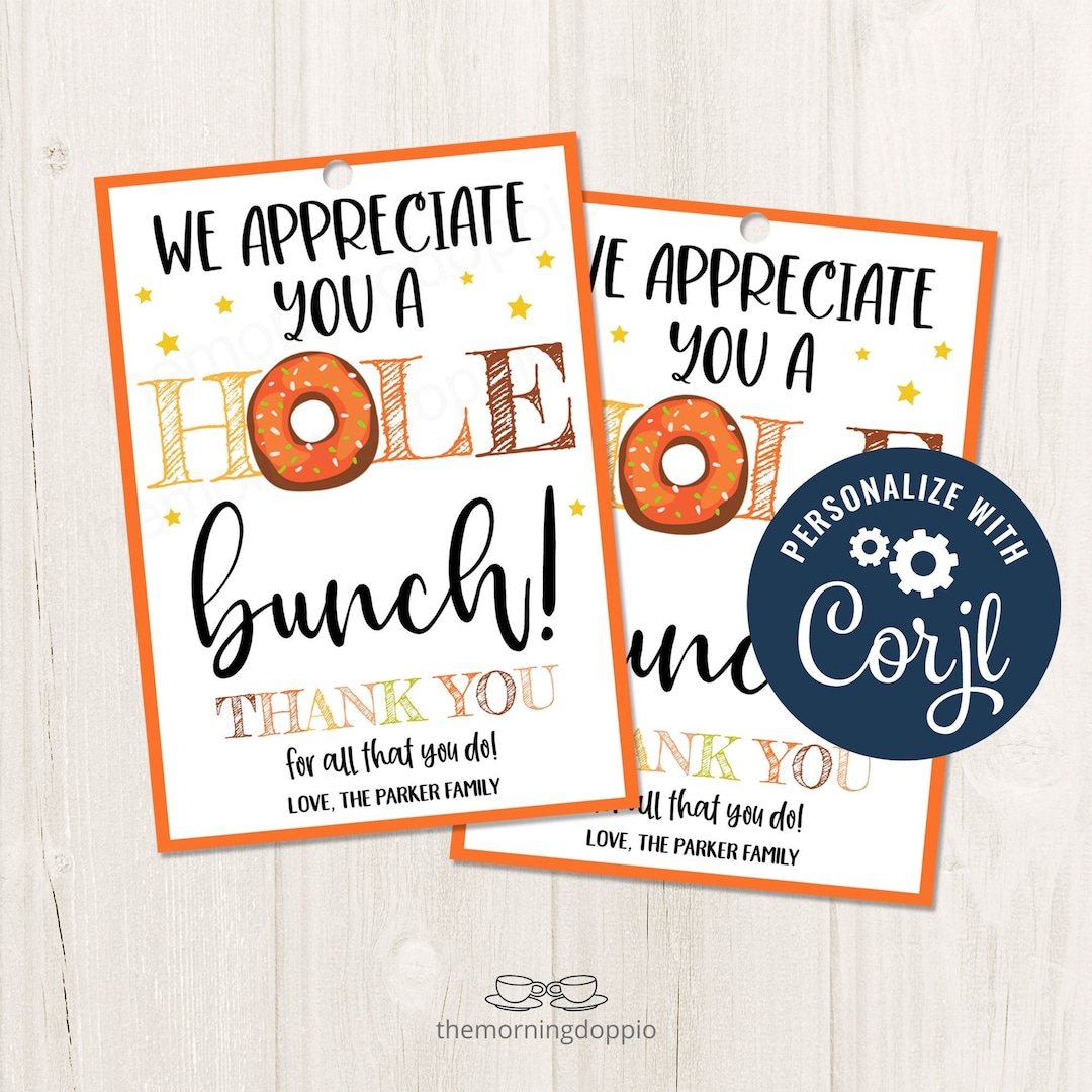 Printable/editable We Appreciate You a HOLE Bunch Gift Tag, Donut Thank ...