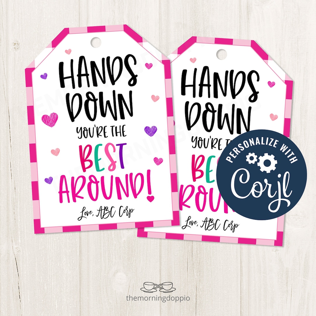 Printable/editable Hands Down You're the Best Around Valentines Day ...