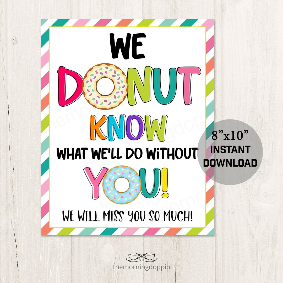 Printable Donut Know What We'll Do Without You Thank You Retirement ...