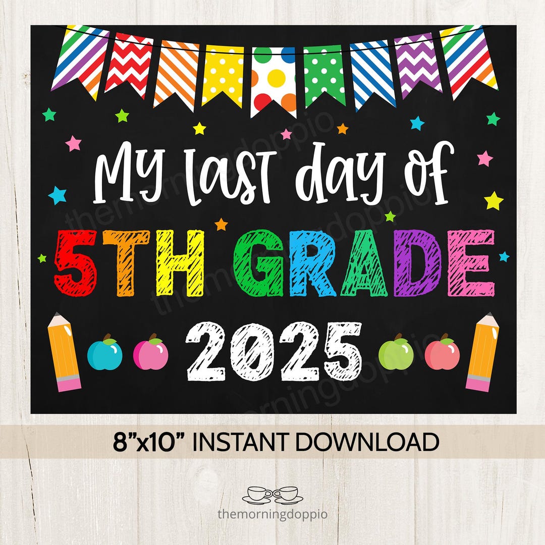 Last Day of Fifth Grade Sign Printable, Rainbow Star Last Day Sign ...