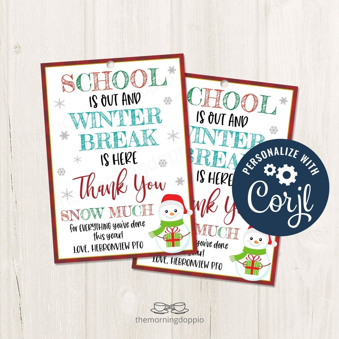 Printable/editable School's Out Winter Break is Here Thank You ...
