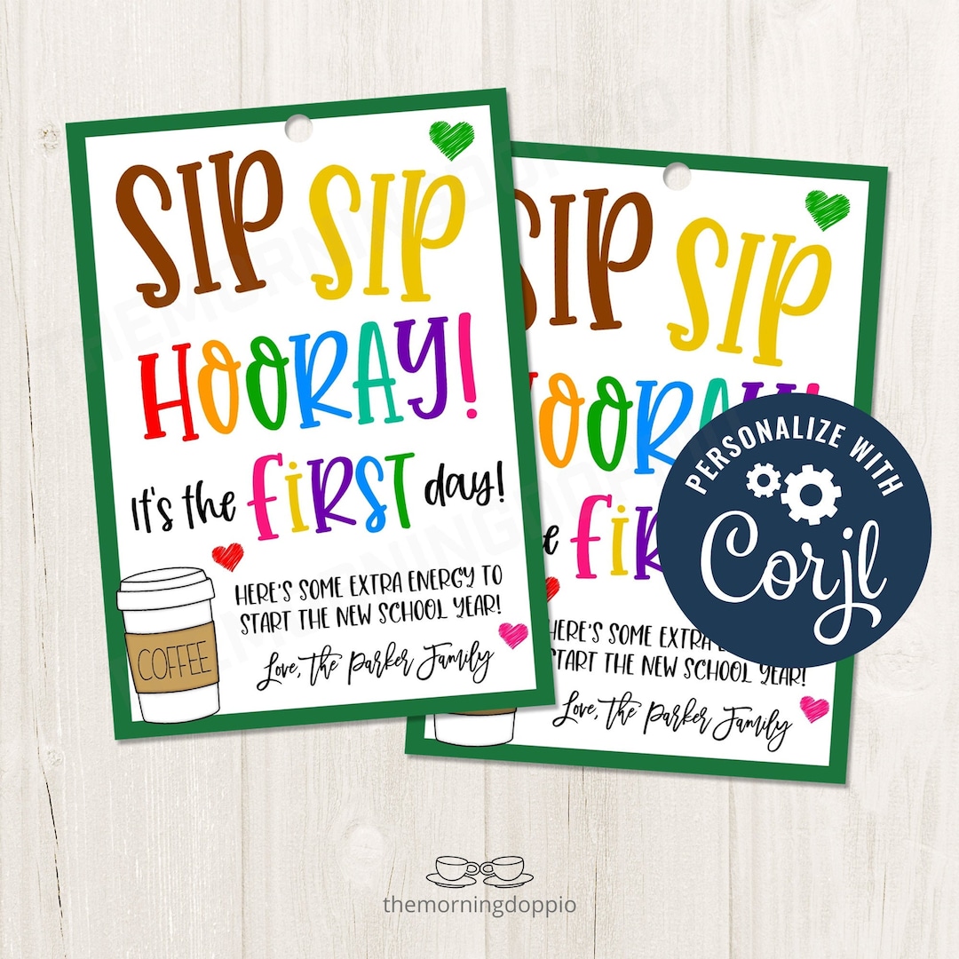 Printable/editable Sip Sip Hooray Coffee First Day of School Gift Tag ...