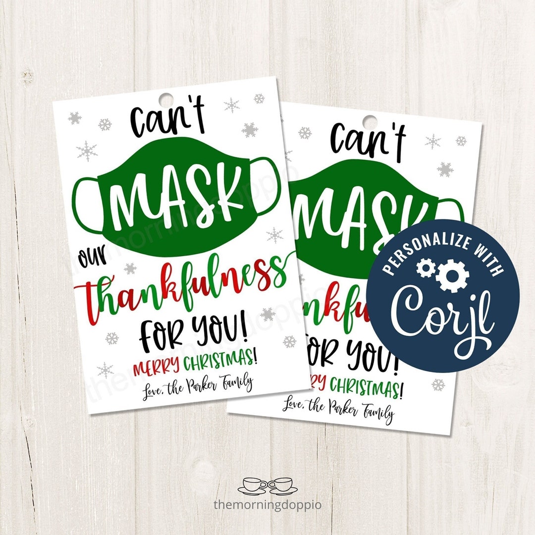 Printable/editable Can't Mask Our Thankfulness for You Christmas ...
