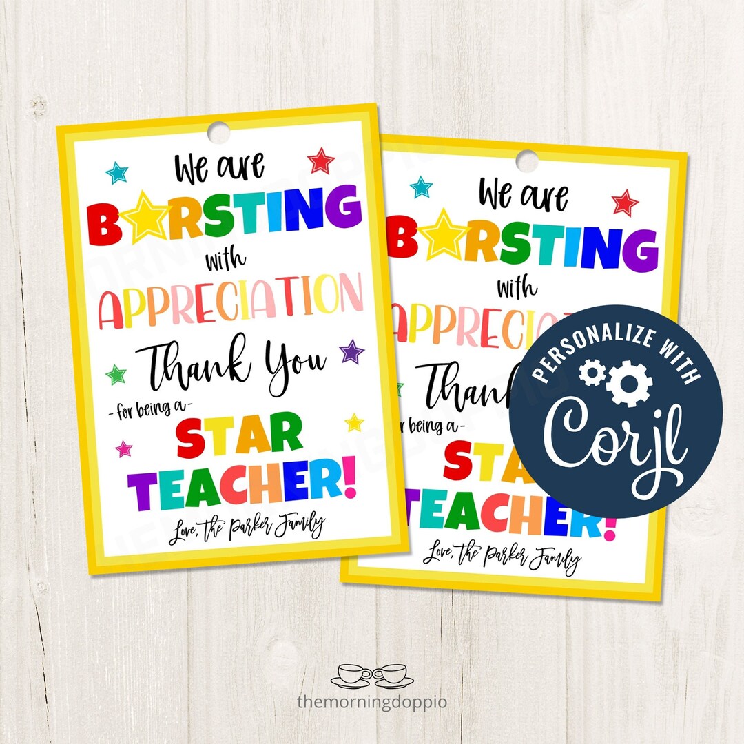 Printable/editable Bursting With Appreciation for a Star Teacher Candy ...