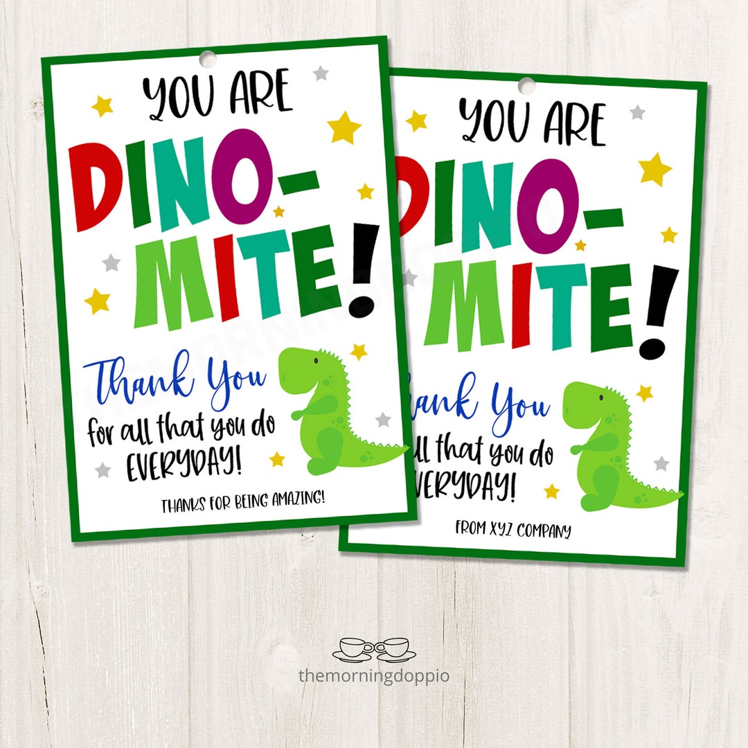 Printable/editable You Are a Dino-mite Gift Tag, Thank You Gift Tag ...