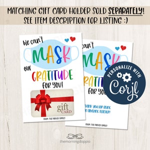 Printable/editable Can't Mask OUR Gratitude for Everything You Do ...
