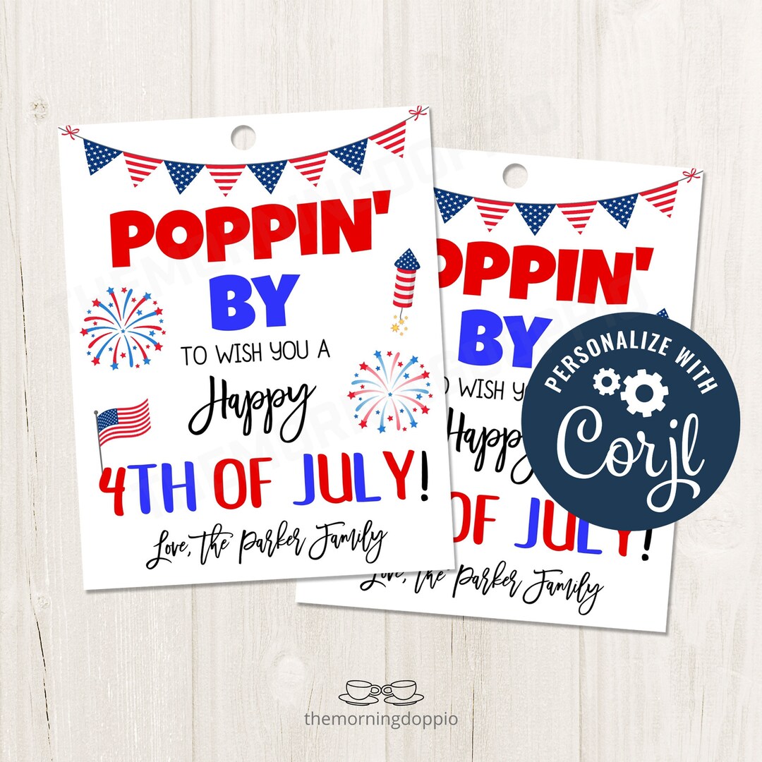 Printable/editable Poppin by to Wish You a Happy Fourth of July ...
