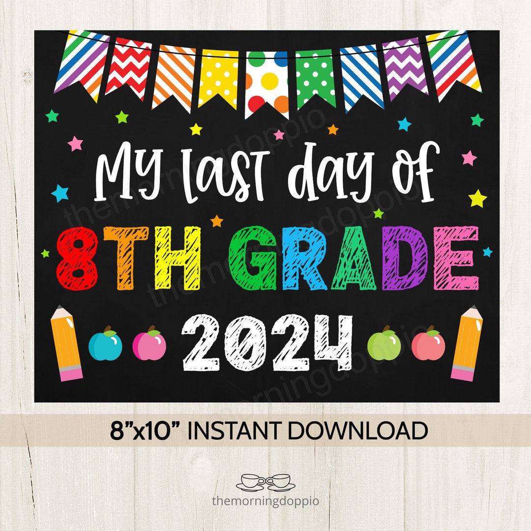 Last Day of Eighth Grade Sign Printable, Rainbow Star Last Day Sign ...