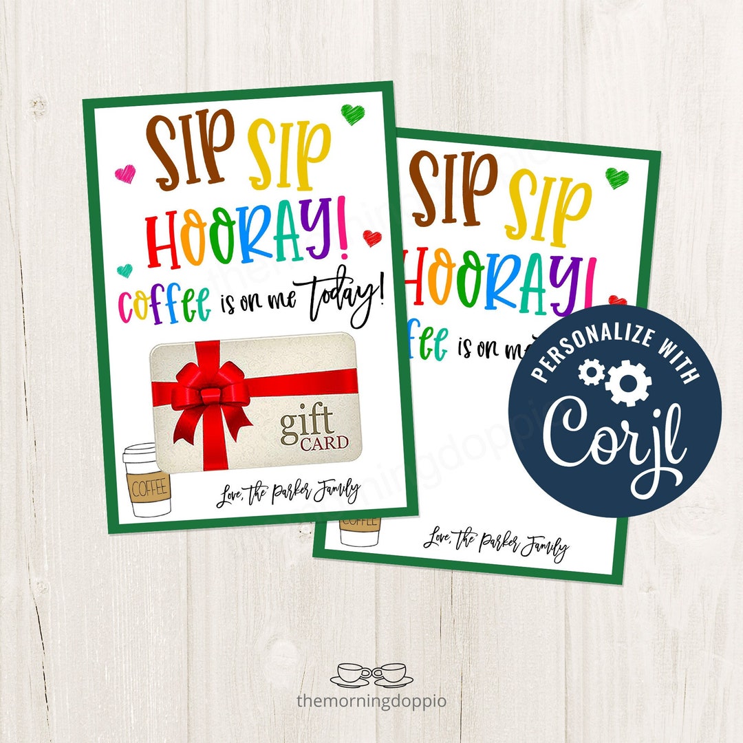 Printable/editable Sip Sip Hooray Coffee Gift Card Holder for Teachers ...