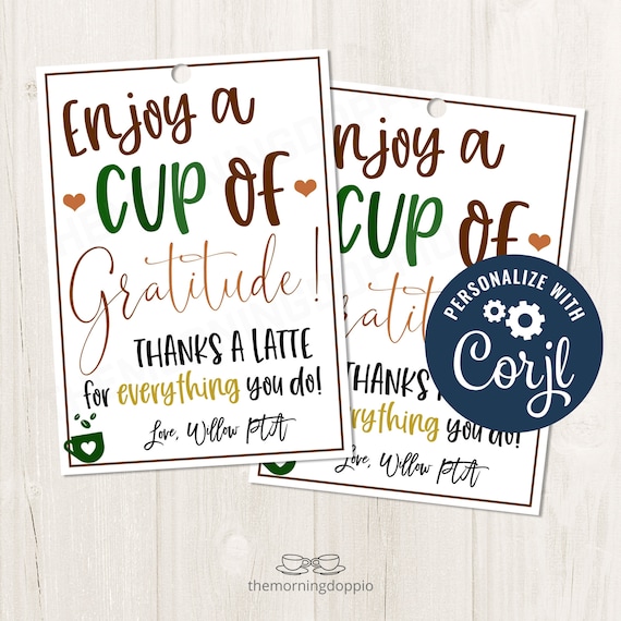 Printable/editable Cup of Gratitude Coffee Gift Tag Thanks a - Etsy