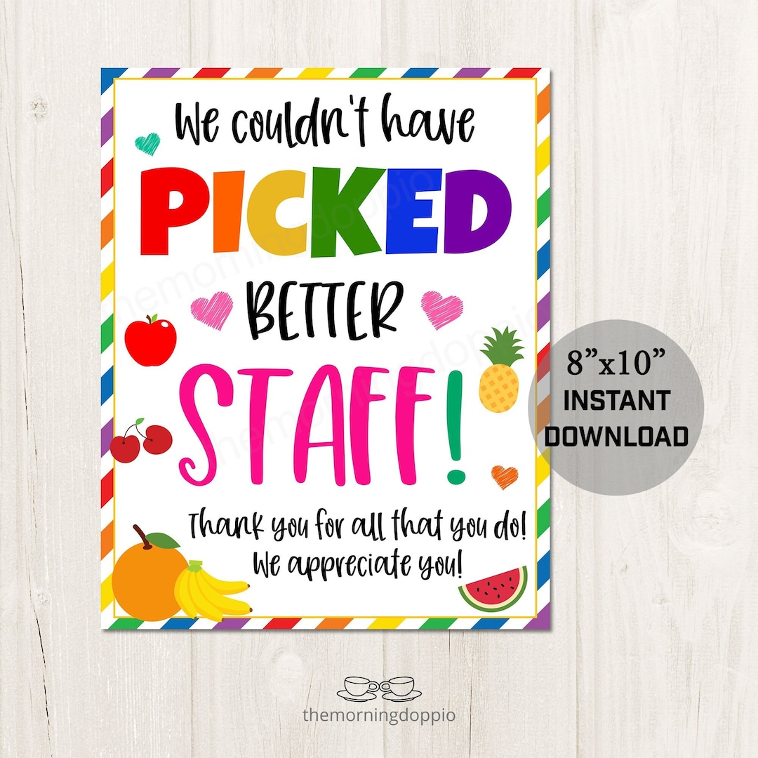 Printable We Couldn't Have Picked Better Staff Fruits Thank You Sign ...