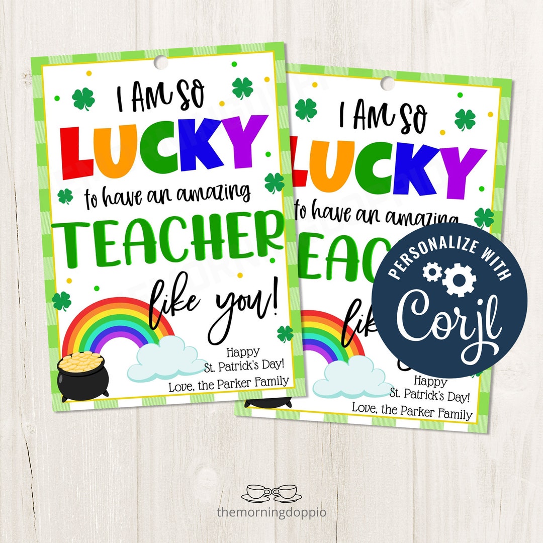 Printable/editable I'm so LUCKY to Have an Amazing Teacher St. Patrick ...