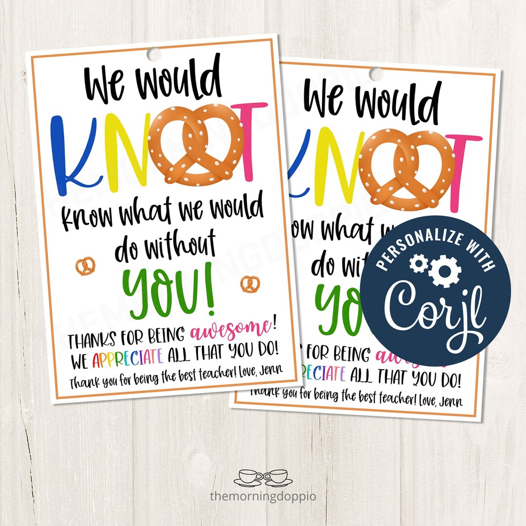 Printable/editable Pretzel Knot Appreciation Gift Tag for Teachers ...