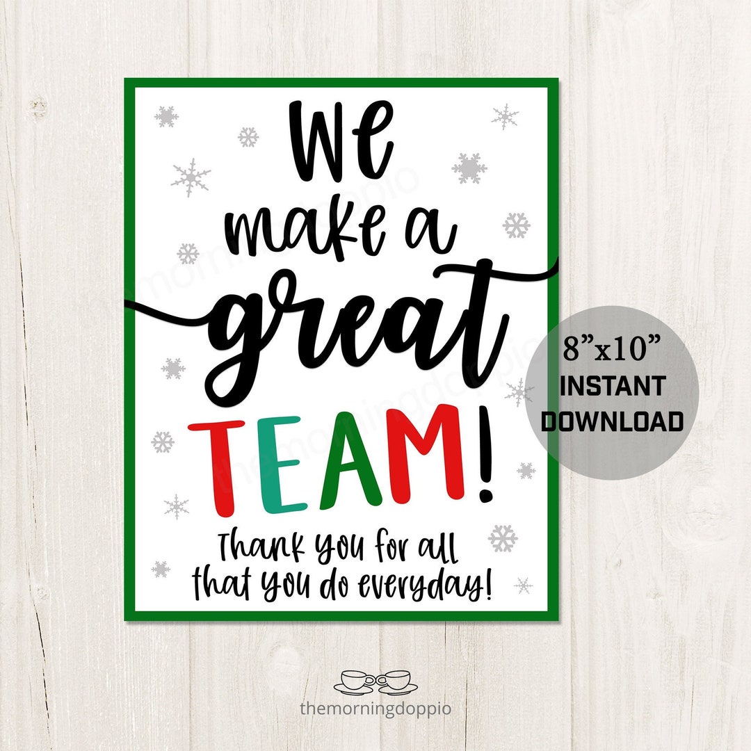 Printable We Make a Great Team Christmas Holiday Winter Thank You Sign ...