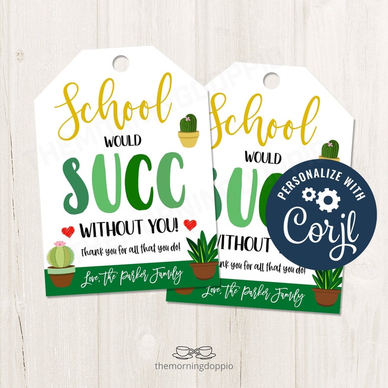 Printable/editable School Would Succ Without You Succulent Plant Gift ...