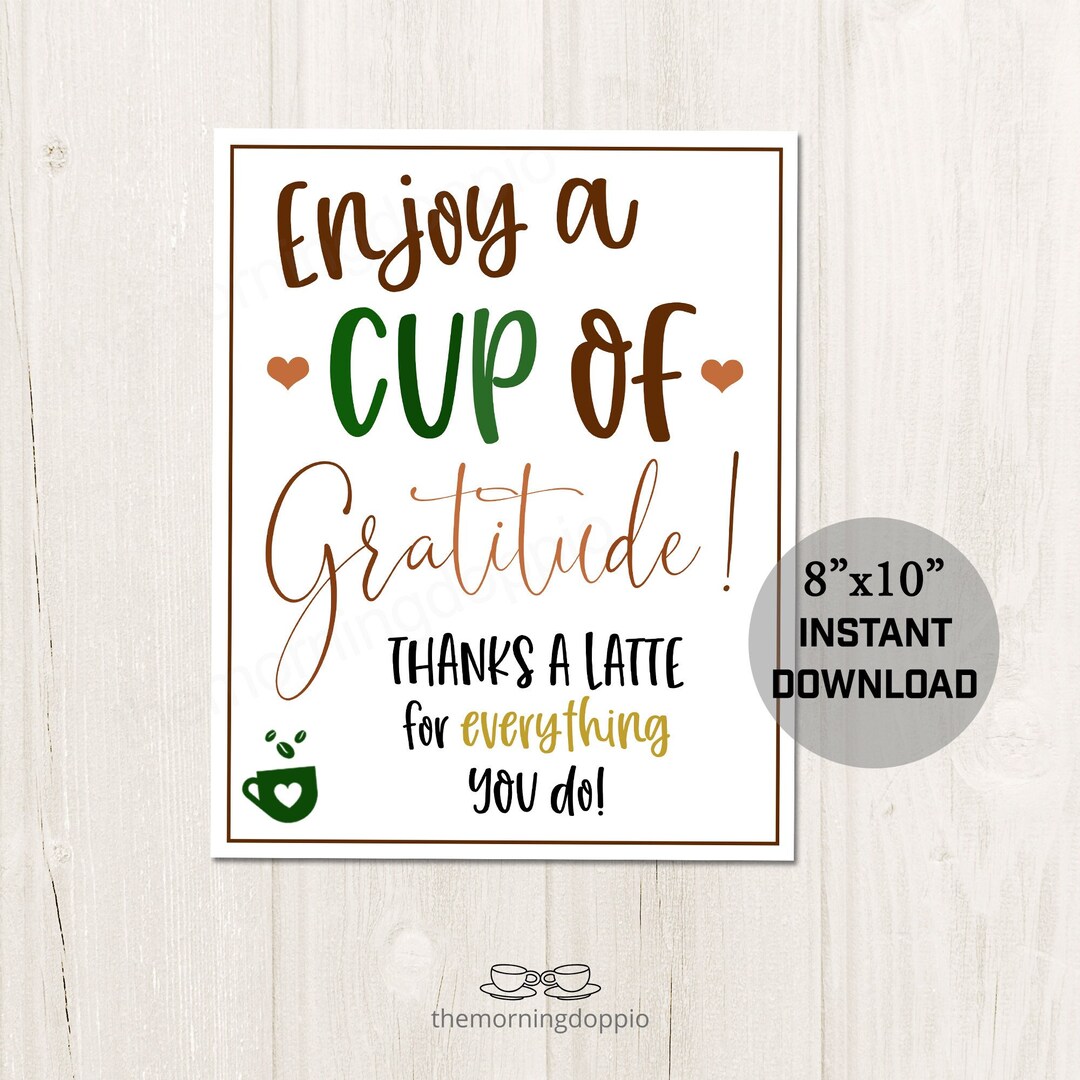 Printable Enjoy a Cup of Gratitude Coffee Table Sign, Thank You Sign ...