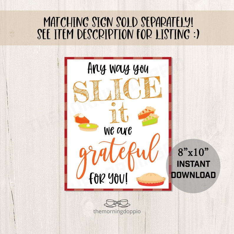 Printable/editable Any Way You SLICE It We Are Grateful for You ...