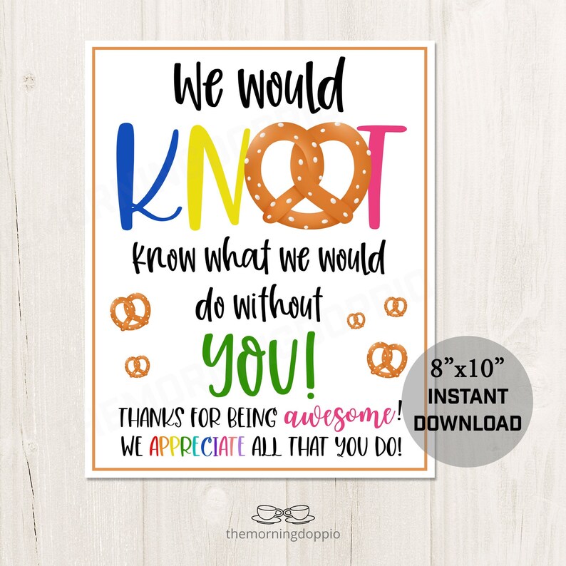 Printable Pretzel KNOT Appreciation Sign Thank You Sign for - Etsy