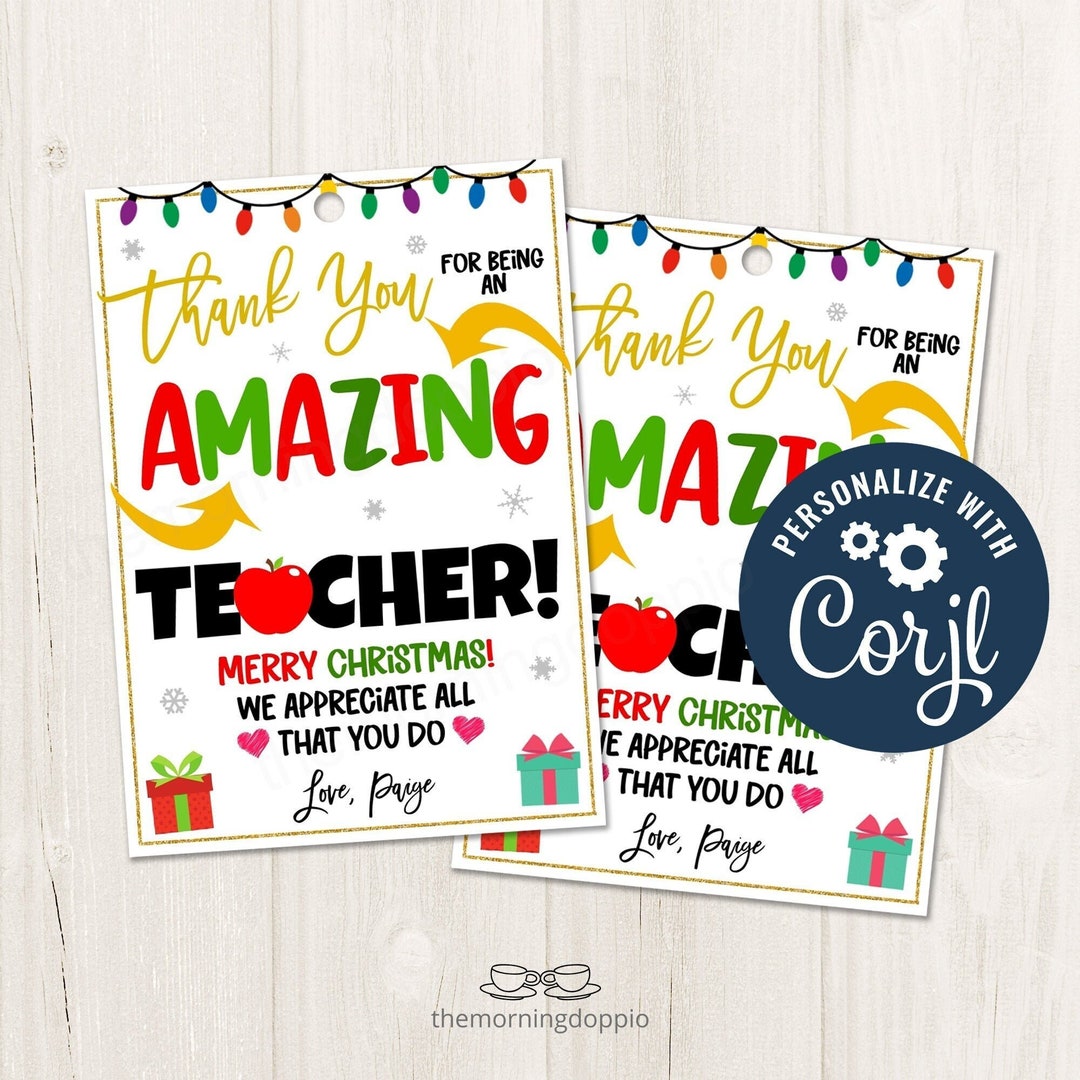 Printable/editable Amazing Teacher Christmas Gift Tag Happy Holidays ...
