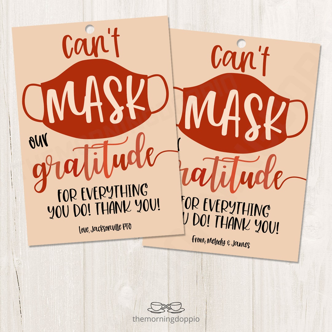 Printable/editable Can't Mask Gratitude for Everything You Do, Thank ...