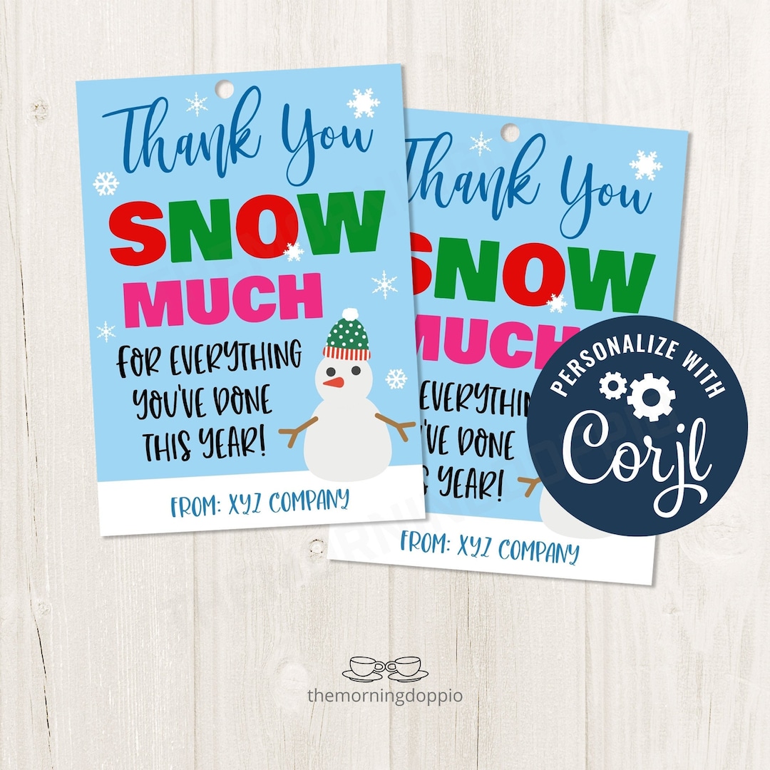 Printable/editable Thank You SNOW Much for Everything You Do Christmas ...