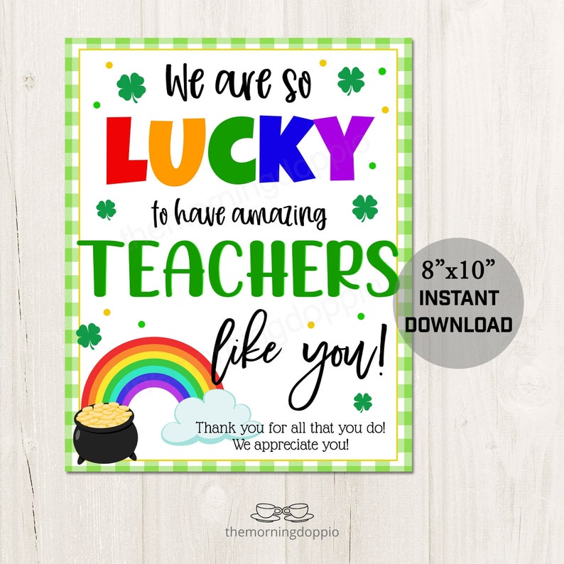 Printable We Are so Lucky to Have Awesome Teachers Like You St. Patrick ...