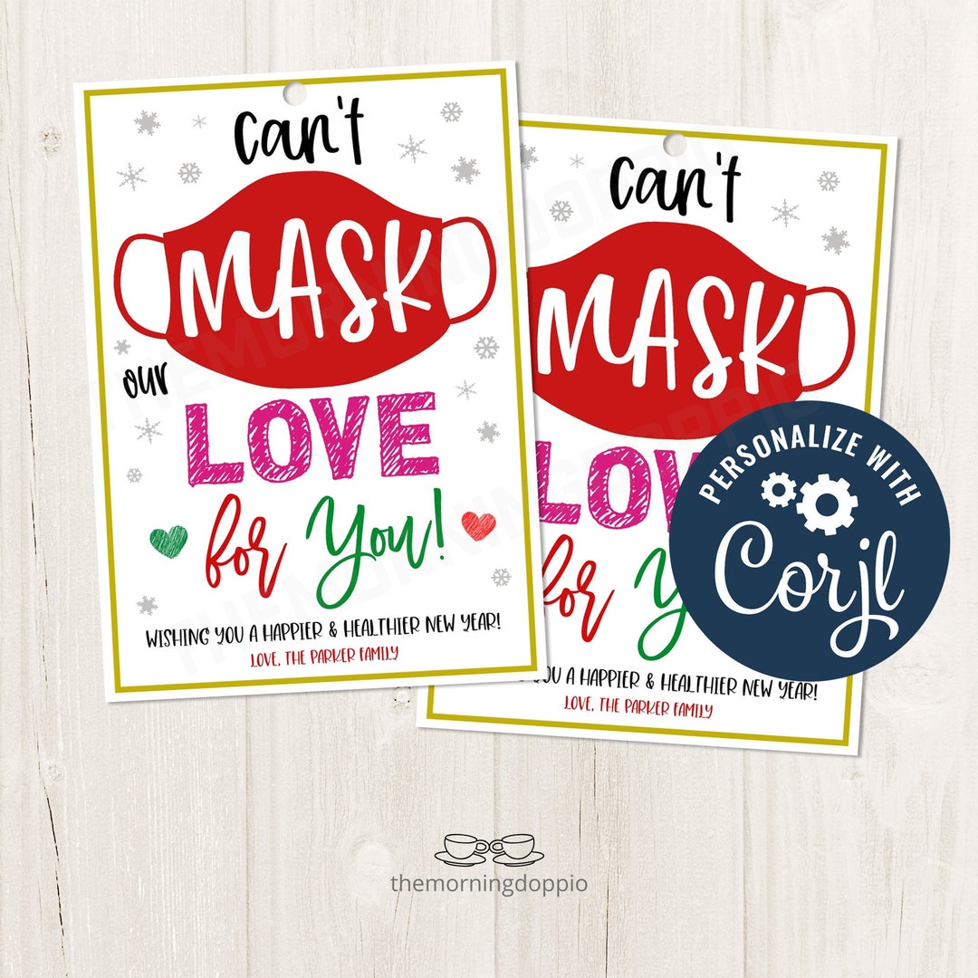 Printable/editable Can't Mask Our LOVE for You Christmas Holiday Gift ...