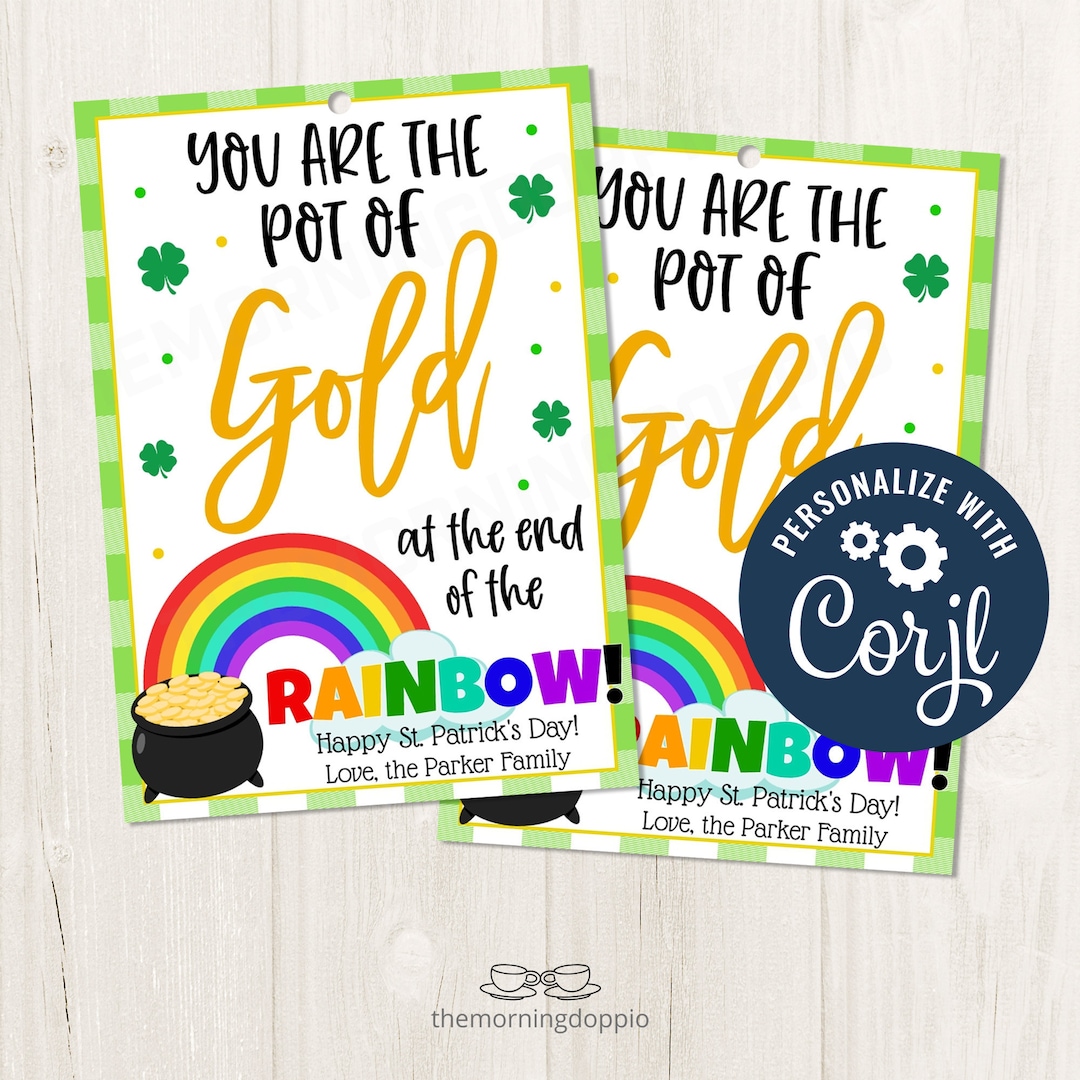 Printable/editable You Are the Pot of Gold at the End of the Rainbow St ...