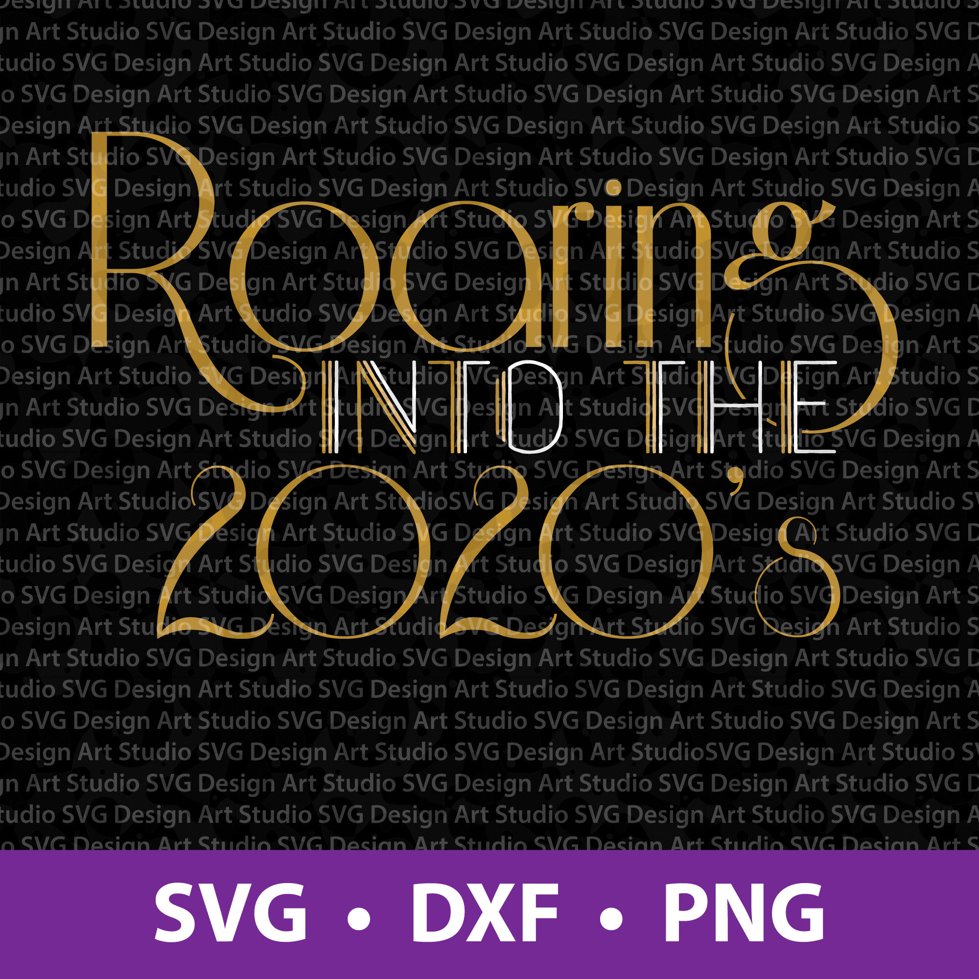 Roaring Into 2020's Happy New Year SVG the Roaring 20's 20s New Decade ...