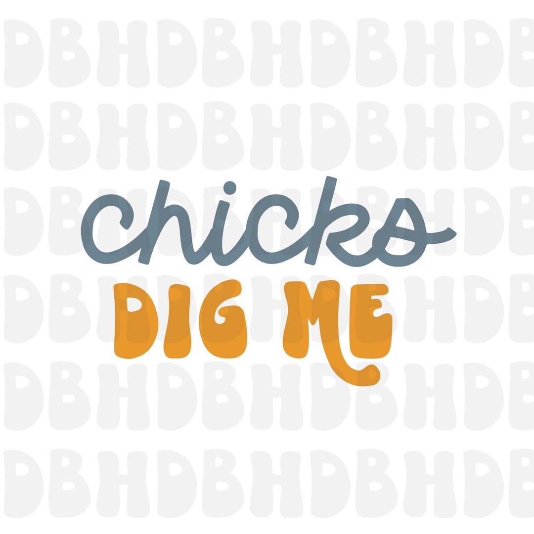 Chicks Dig Me Retro Svg Cut File - Etsy
