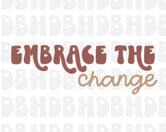 Embrace Change Svg - Etsy