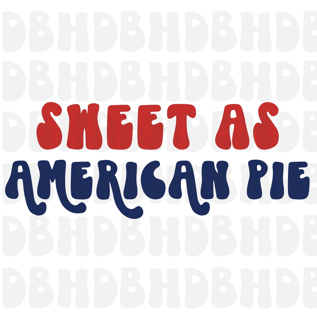 Sweet as American Pie Retro Svg Cut File Womens Patriotic - Etsy