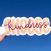 CLEAR Choose Kindness Sticker / Choose Kindness / Be Kind / Waterproof ...