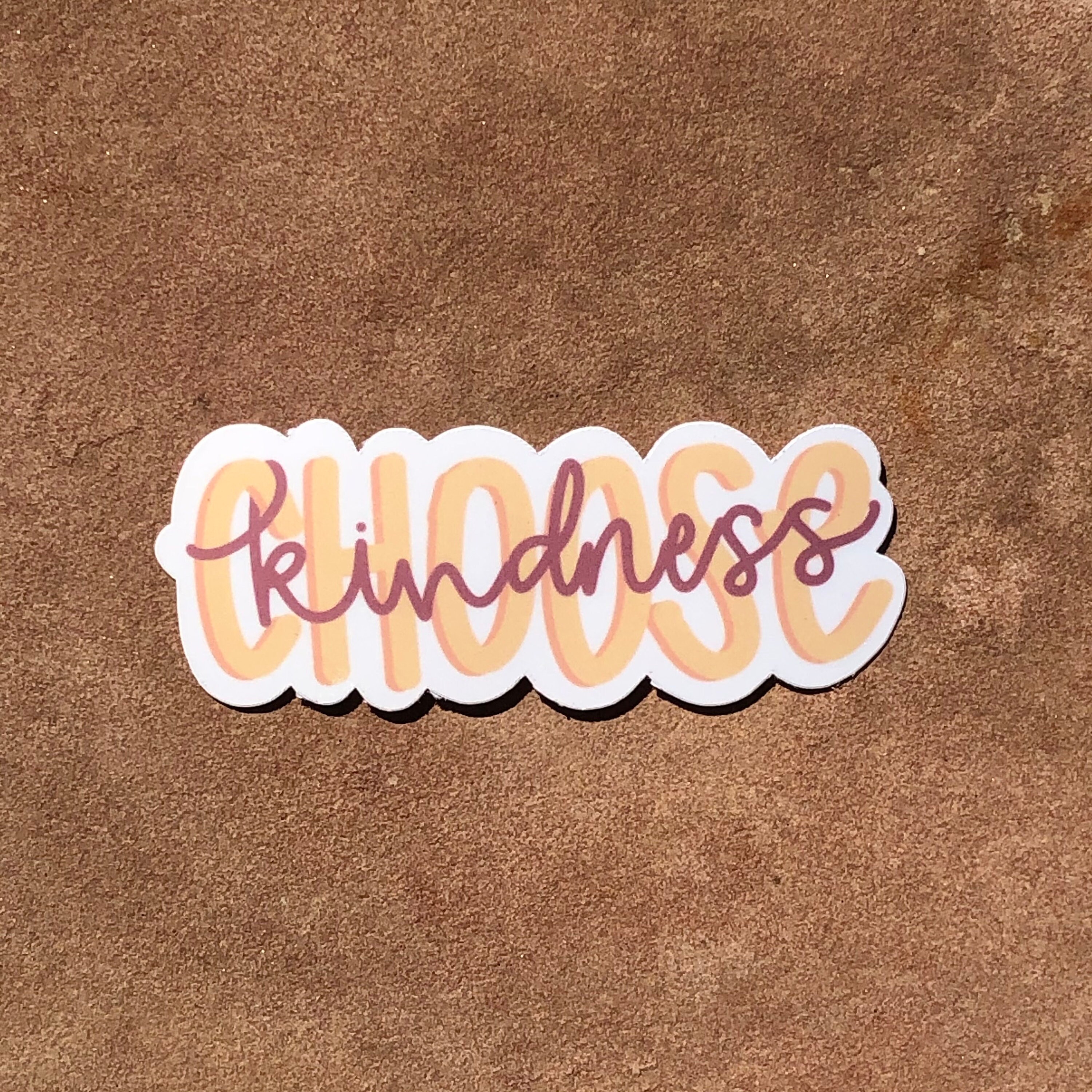 CLEAR Choose Kindness Sticker / Choose Kindness / Be Kind / | Etsy