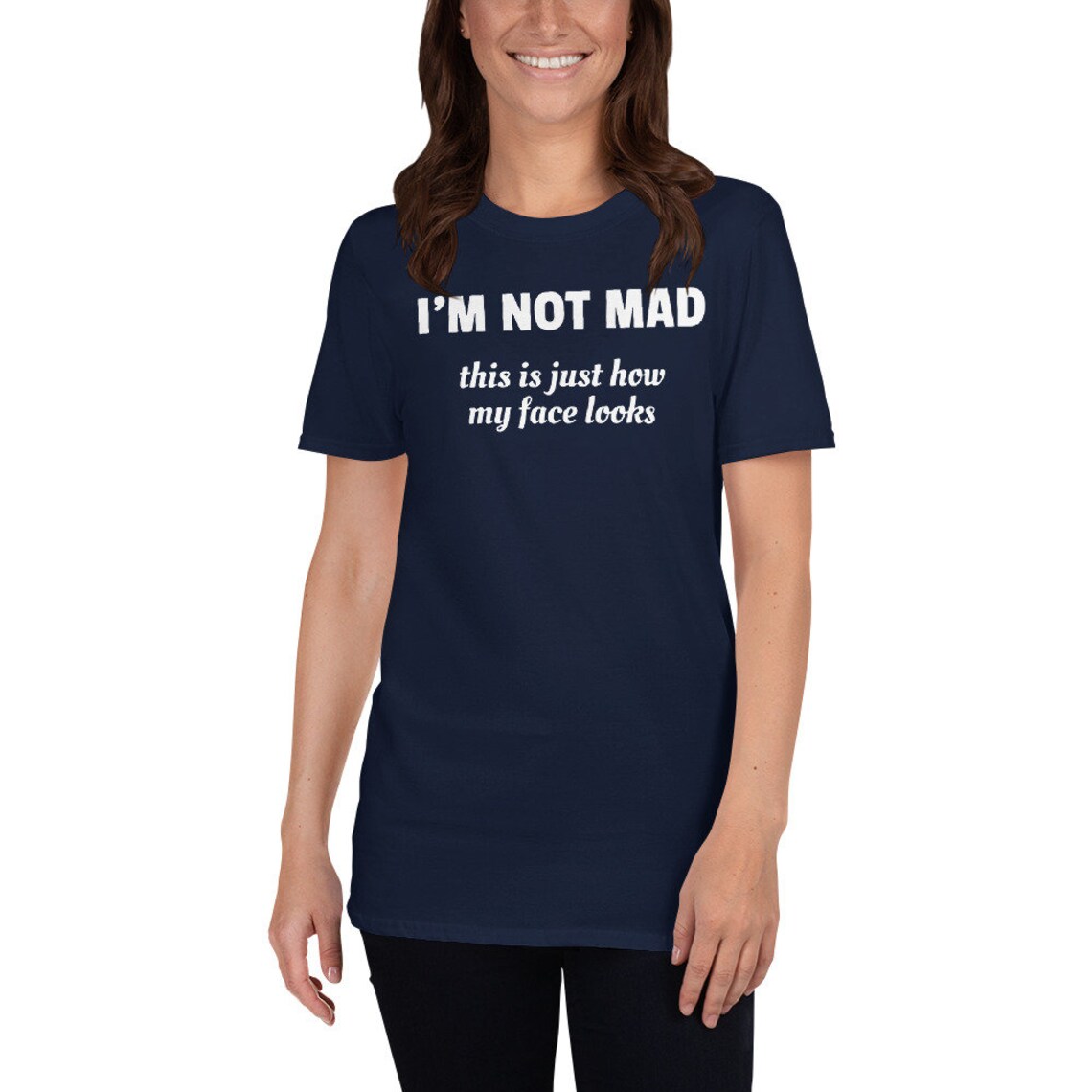 I'm Not Mad This is Just How My Face Looks Shirt Funny - Etsy