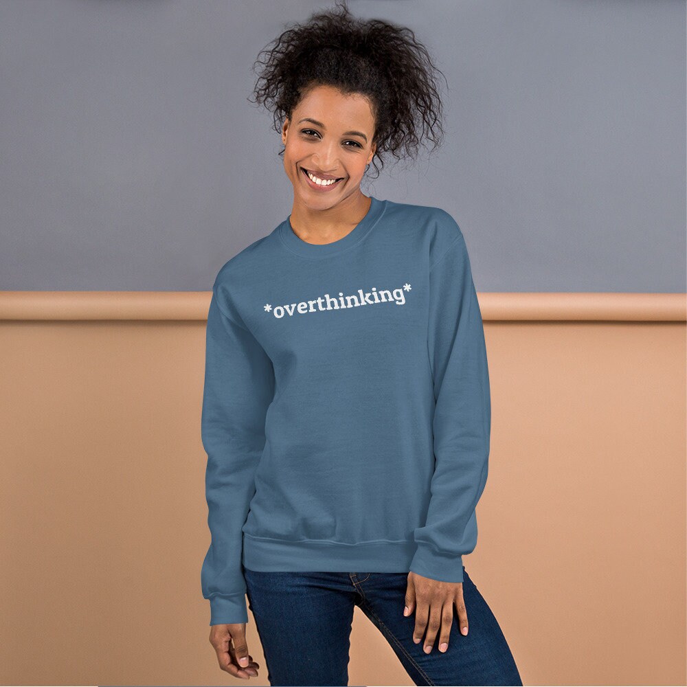 Overthinking Sweatshirt, Anxiety Sweatshirt, Introvert Sweatshirt ...