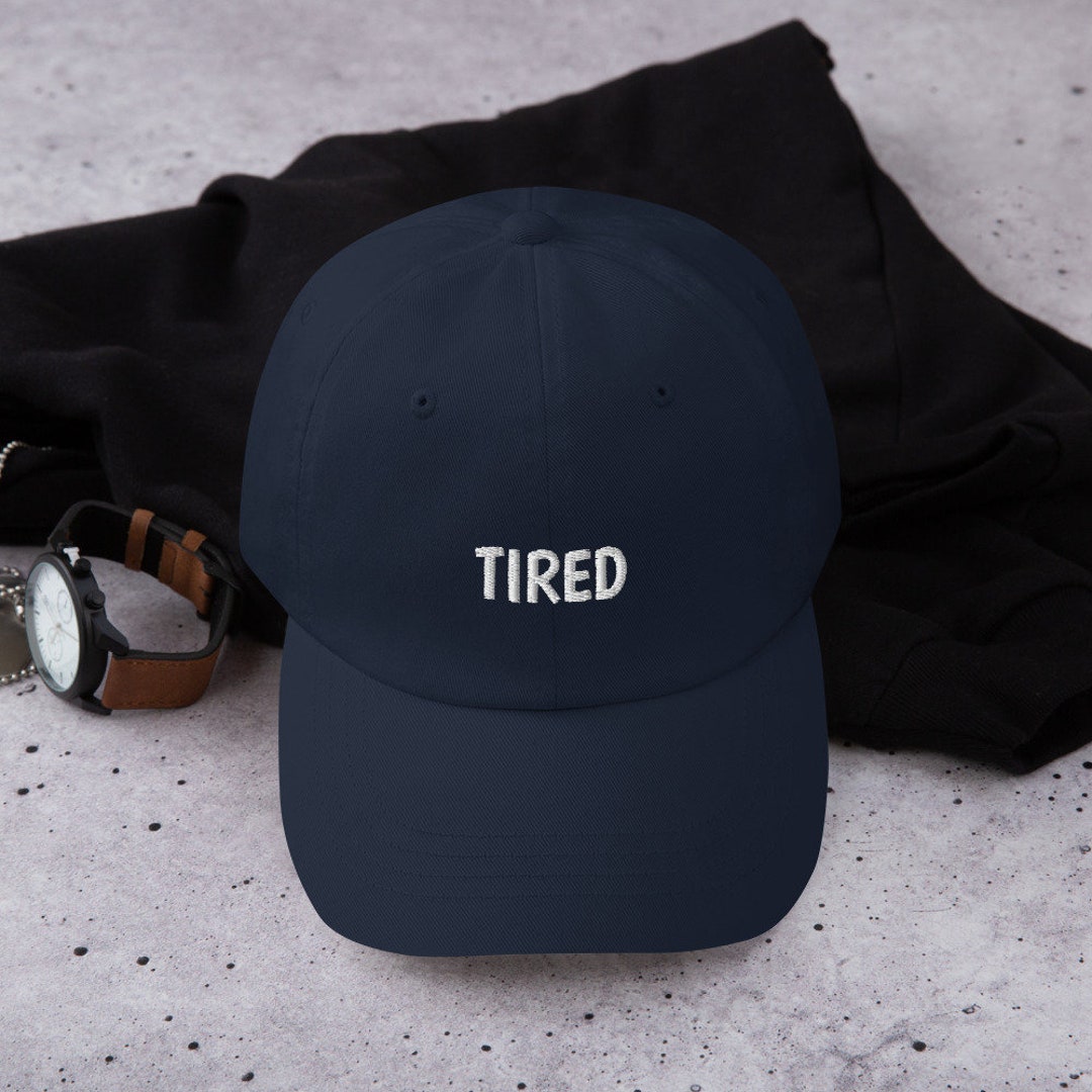 Tired Embroidered Hat, Dad Hat, Meme Hat, Funny Dad Cap, Adjustable Hat ...