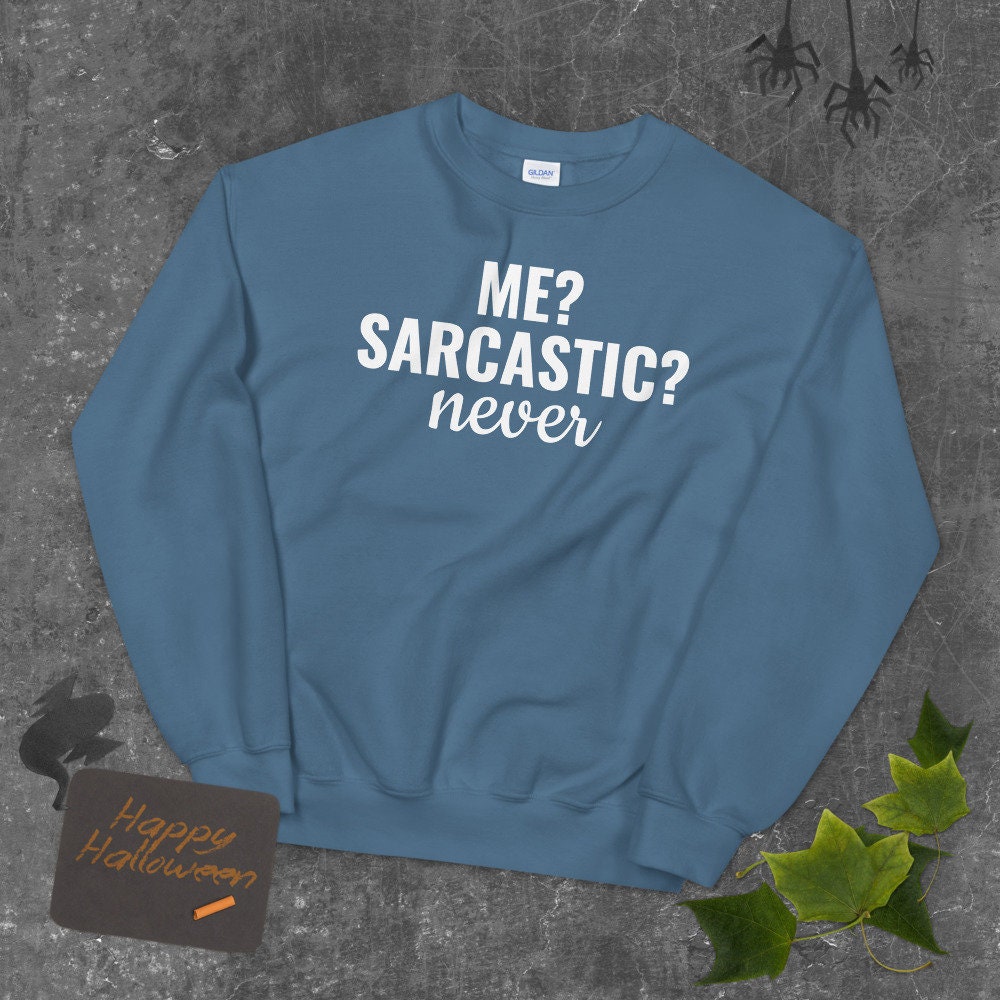 Me Sarcastic Never Sweatshirt, Funny Sweatshirts, Sarcastic Sweatshirt ...