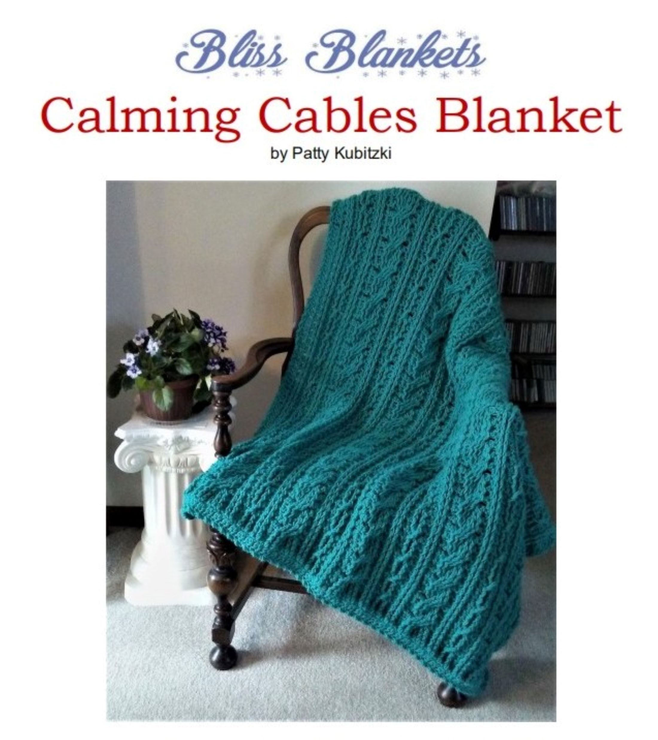 Crochet Blanket Pattern, Calming Cables Blanket, Bliss Blankets ...