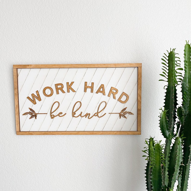 Work Hard Be Kind Wood Sign Floral Wood Sign Rustic White - Etsy