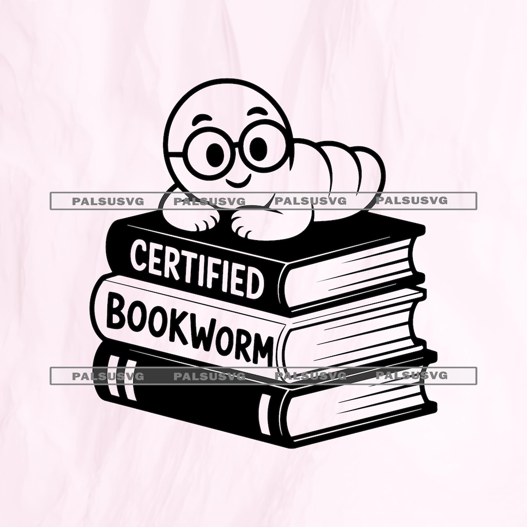 Certified Bookworm SVG, Reading Clipart for Teachers (digital Download ...
